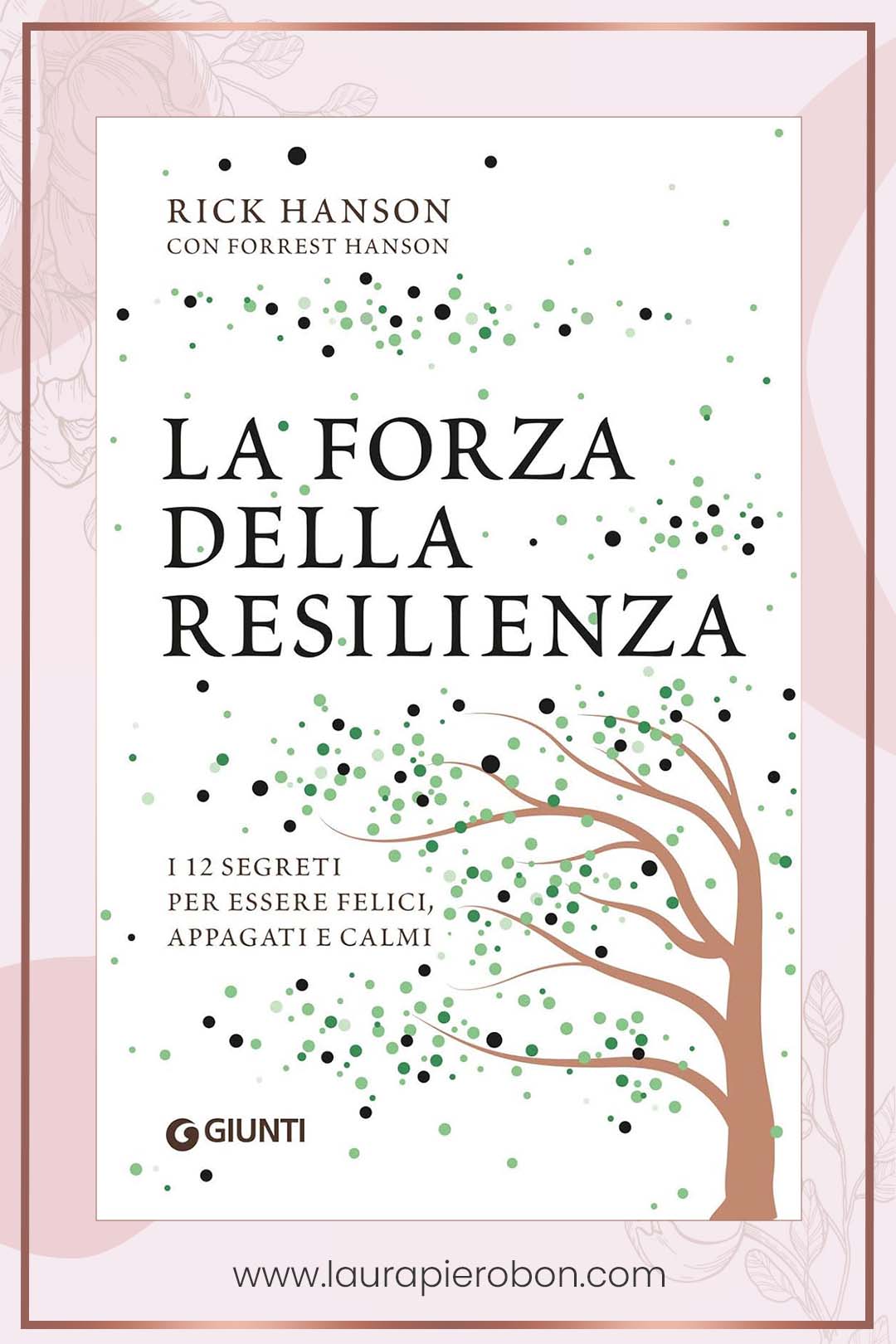 "La forza della resilienza" di Rick Hanson - Laura Pierobon - WordPress ...